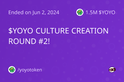 $YOYO CULTURE CREATION ROUND #2! on Rounds.wtf